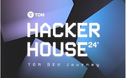 TON Hacker House 观赛报名领取独家空投-FX168财经网